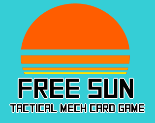 Free Sun - Tactical Mech Card Game by JeuneDanielSoleil