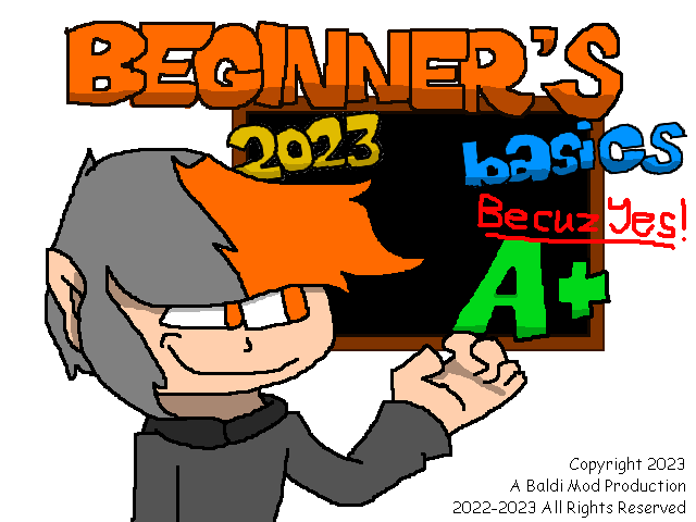 Beginner's Basics Becuz Yes! (Baldi's Basics Mod) by BeginnerMan2007