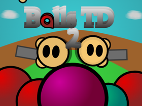Balls TD 2 Ver 0.06 by Kamgmer