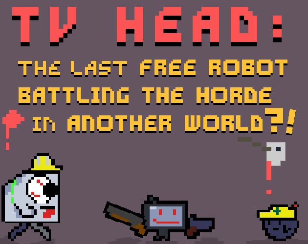 TV Head: The Last Free Robot Battling the Horde in Another World?! by ...