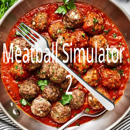 Meatball Simulator 2 by clydie