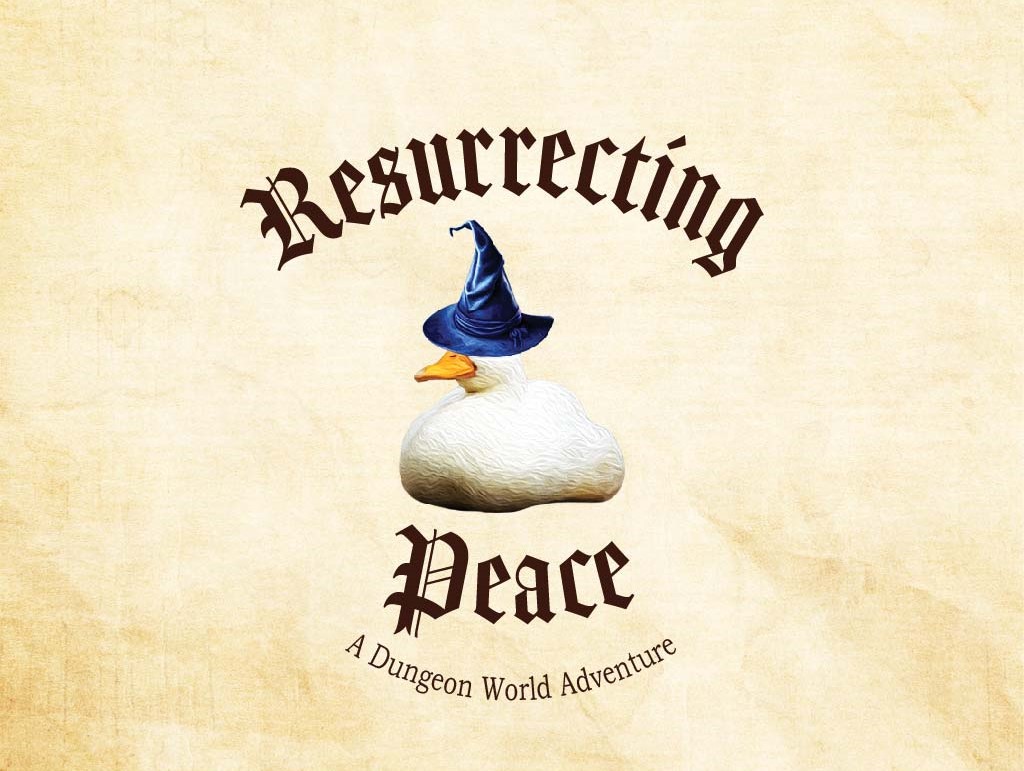 Resurrecting Peace | Dungeon World Adventure by Ciarenn Hollis