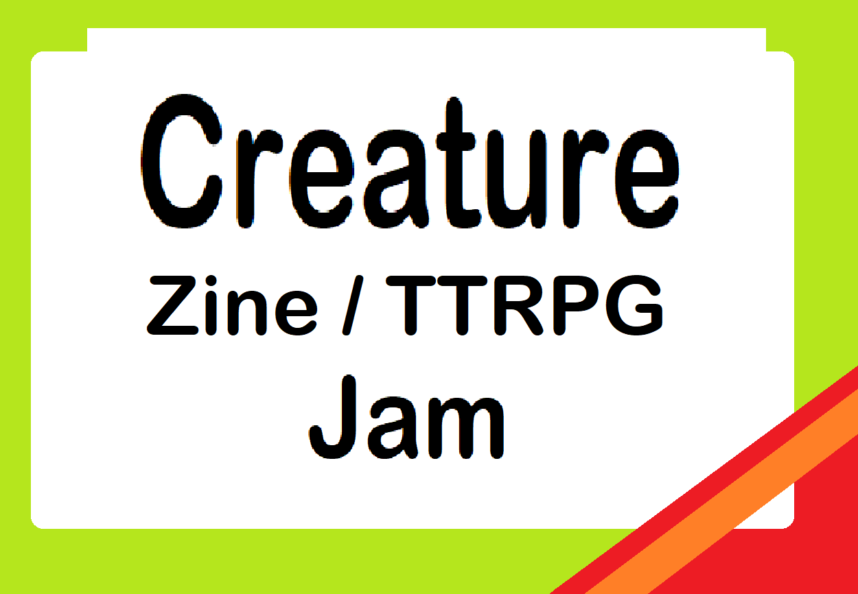 Creature Zine / TTRPG Jam - itch.io