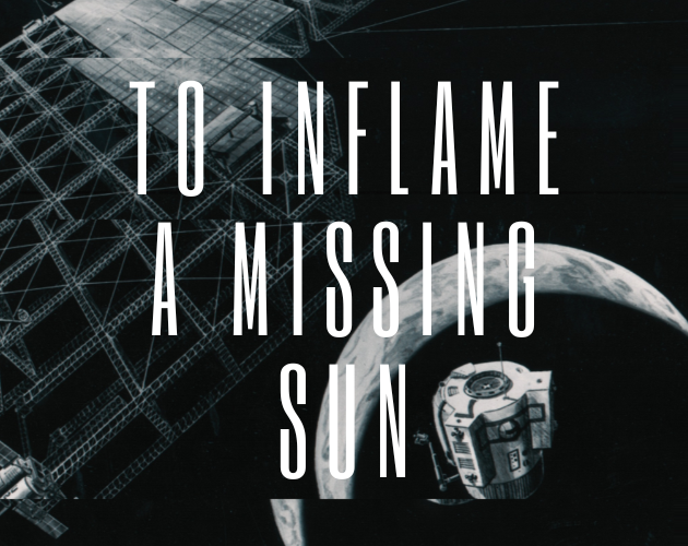 To Inflame a Missing Sun by emgiosia