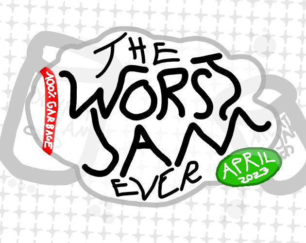 The Worst Jam Ever - April 2023 - itch.io