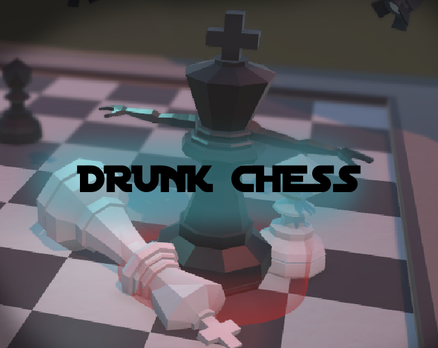 Drunk Chess by ArkleAnim