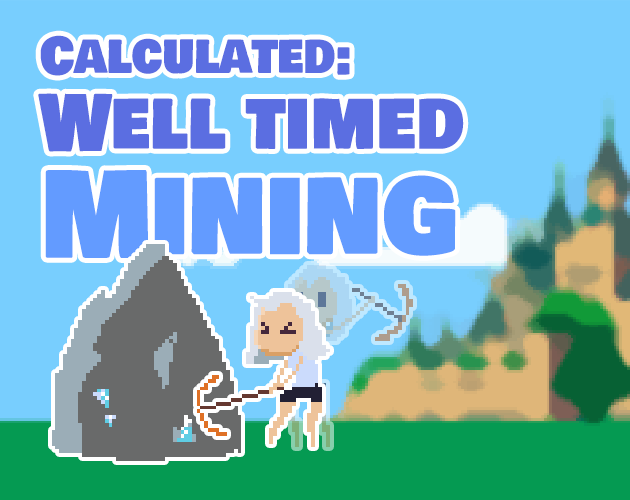 Calculated: Well Timed Mining by Painttist