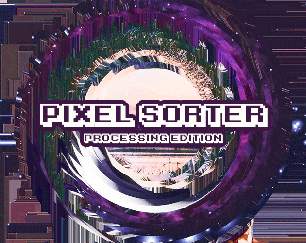 Pixel Sort/Smear [Processing Edition] by Glitch Labs