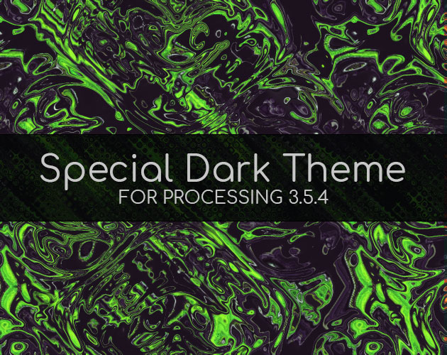 Processing 3.5.4 Special Dark Theme by Glitch Labs