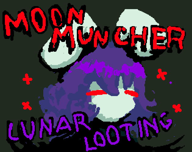Moon Muncher: Lunar Looting by Mewore, nyu