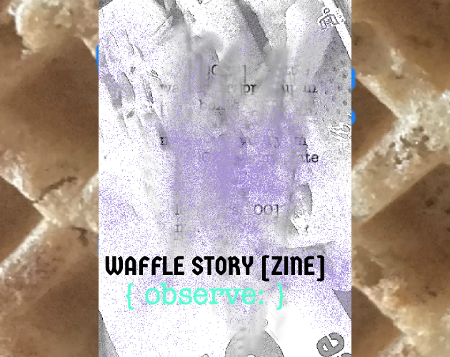 waffle story [zine] by sarabarkat
