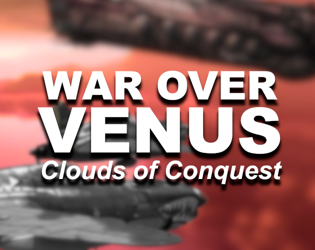 War Over Venus: Clouds of Conquest by Robert Doman
