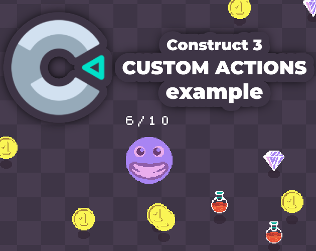 Custom Actions example for Construct 3 by TackerTacker