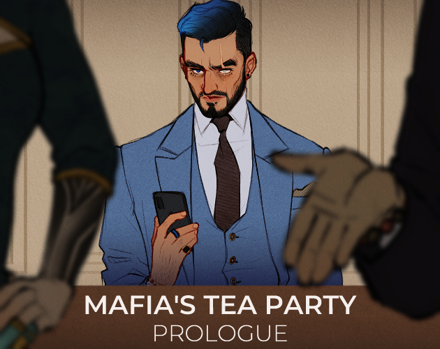 Mafia's Tea Party: Prologue by Wild & Wildn't, ShaniceTJN, Jassydapoo