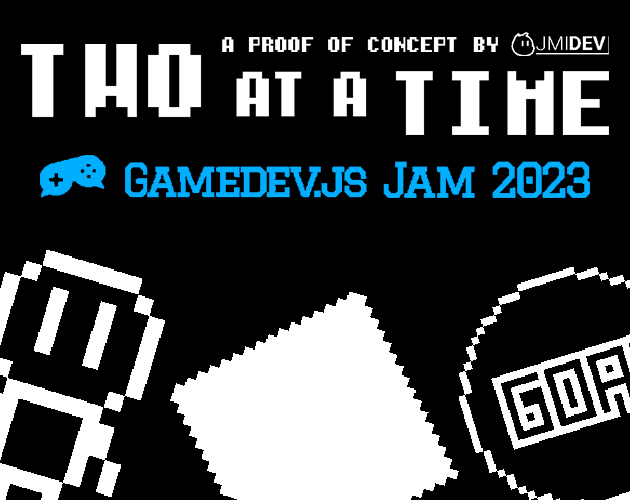 Two at a time by JMIDEV for Gamedev.js Jam 2023 - itch.io