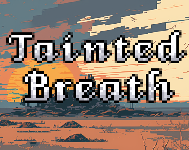 Tainted Breath by Bocary for Lv. 99 Game Jam 2023 - itch.io