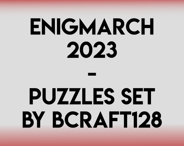 EnigMarch 2023 by Bcraft128 by Bcraft