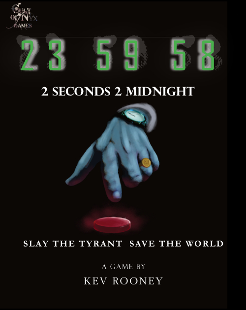 23 59 58: 2 Seconds 2 Midnight by CultofNyxGames