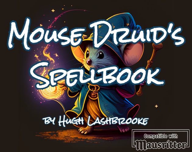 Mouse Druid's Spellbook by Hugh Lashbrooke for OSR June Jam 2: This ...
