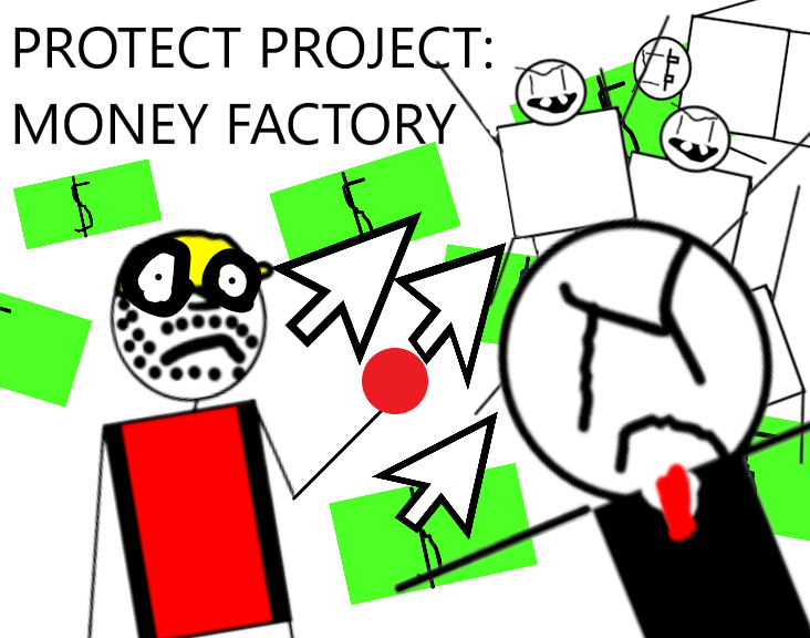 Protect project:Money Factory by Mixerowy