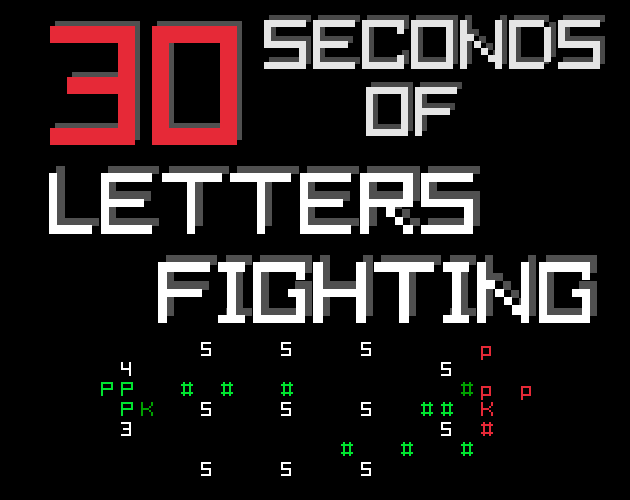 30 Seconds Of Letters Fighting by vaporwario