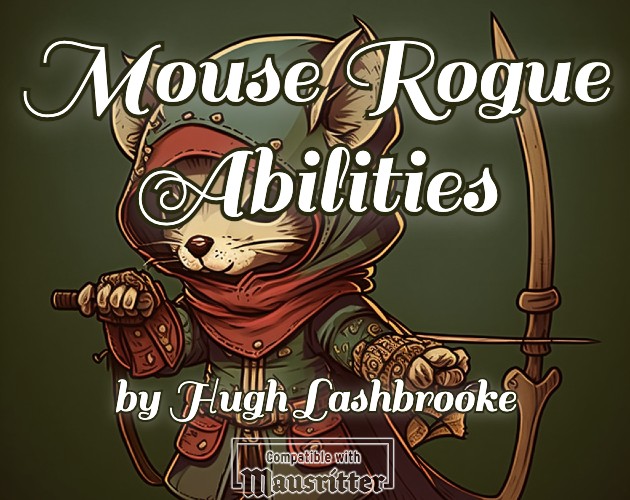 Mouse Rogue Abilities by Hugh Lashbrooke