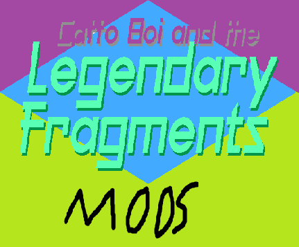 Catto Boi and The Legendary Fragments Mods by Mayo Boi 64