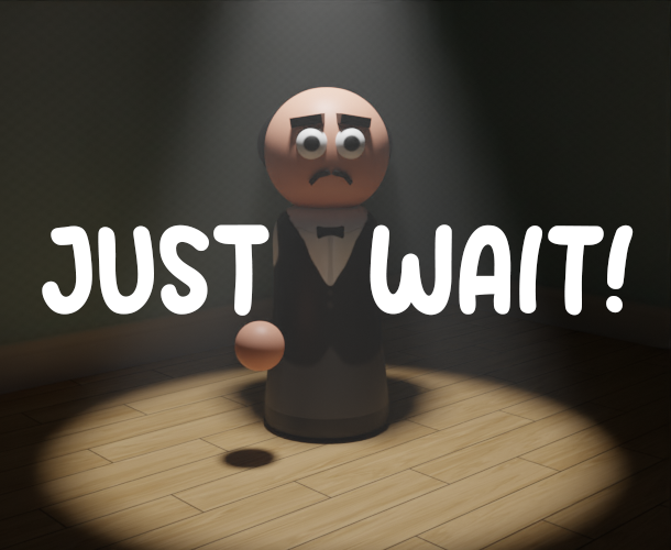 Just Wait! by SlySeville, zavierb