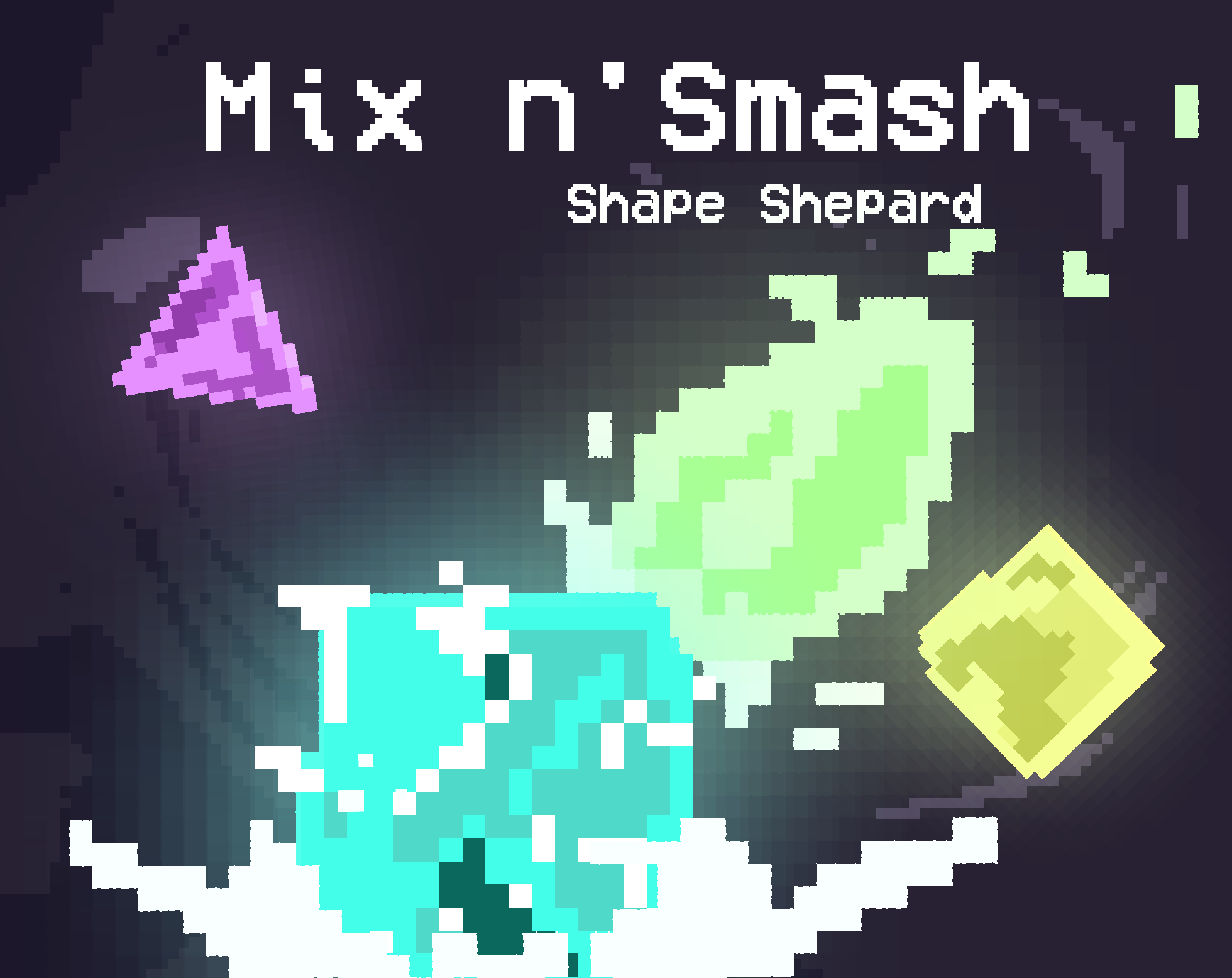 Mix N' Smash : Shape Shepard by DannyIsYog, ReallyOkeyFruit, Tomas Oliveira