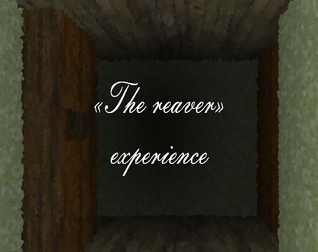 "The reaver" experience by Startair18