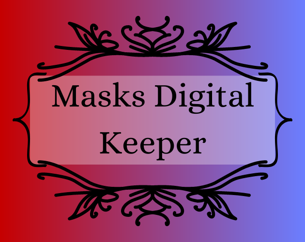 Masks Digital Keeper by Paper Skin Ash