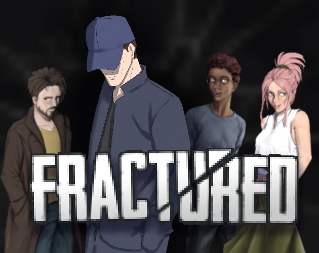 Fractured by Jess Bailey, Kyla Ryan, Kyle Vest, poneto, Hayden(Byungjoo ...