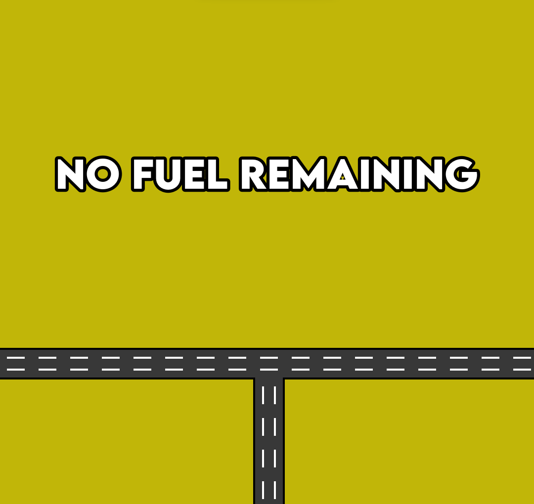 No Fuel Remaining by JustOneDev