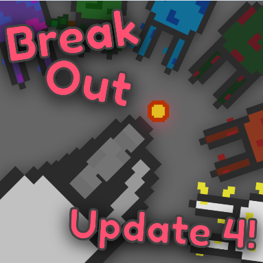 [UPDATE 4] Break-Out! by person