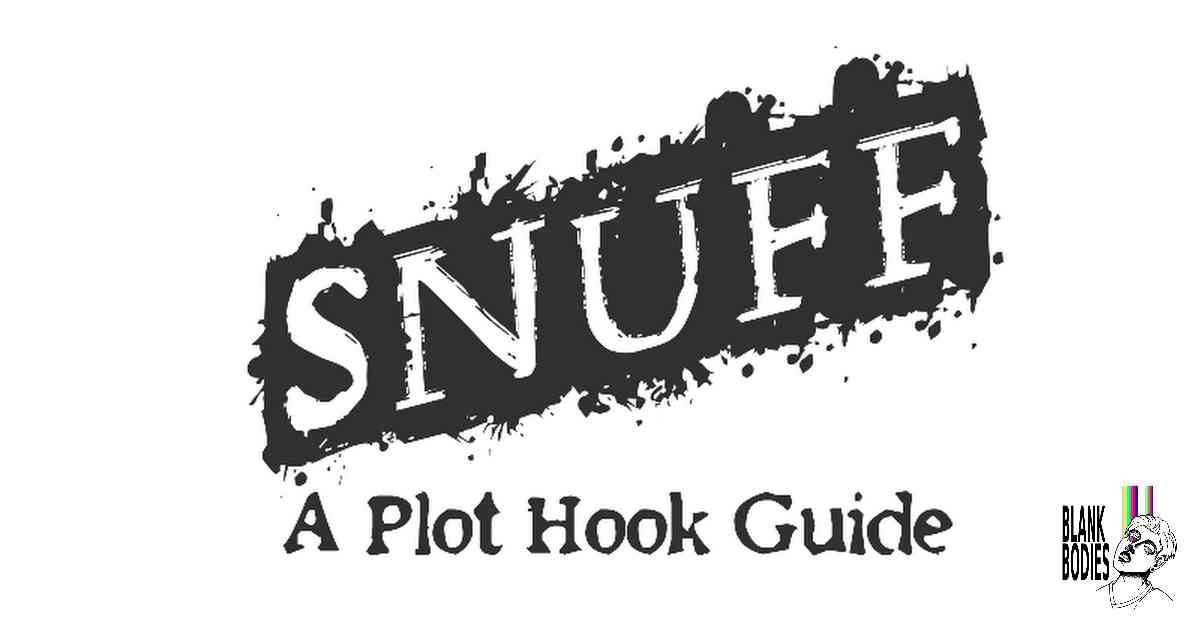 Snuff! World of Darkness Horror Plot Hooks by Blank Bodies