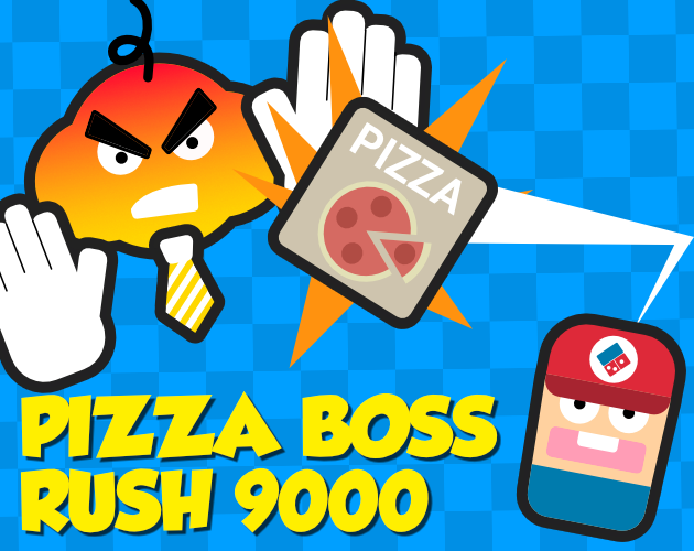 Pizza Boss Rush 9000 by MrEliptik