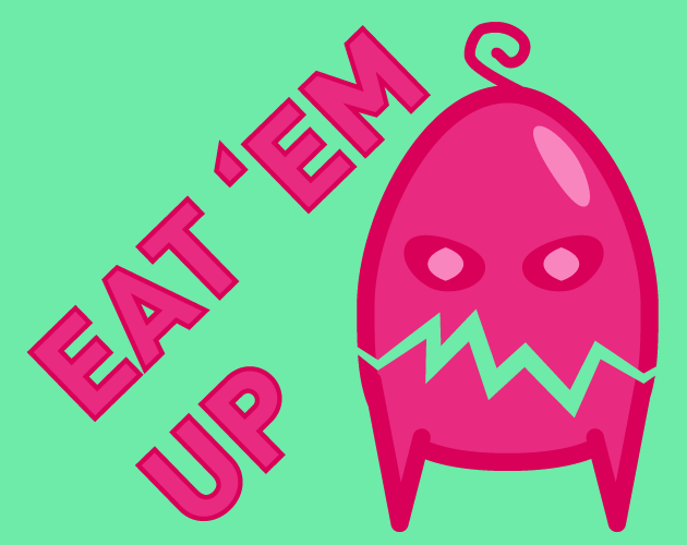 eat 'em up! by lerdybines