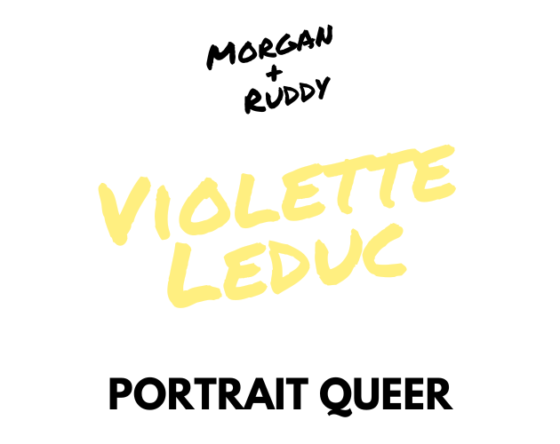 Violette Leduc by Morgan et Ruddy
