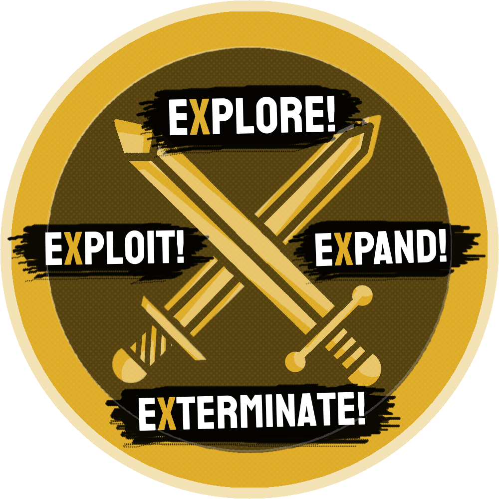 Explore! Exploit! Expand! Exterminate! by Mynar Lenahan