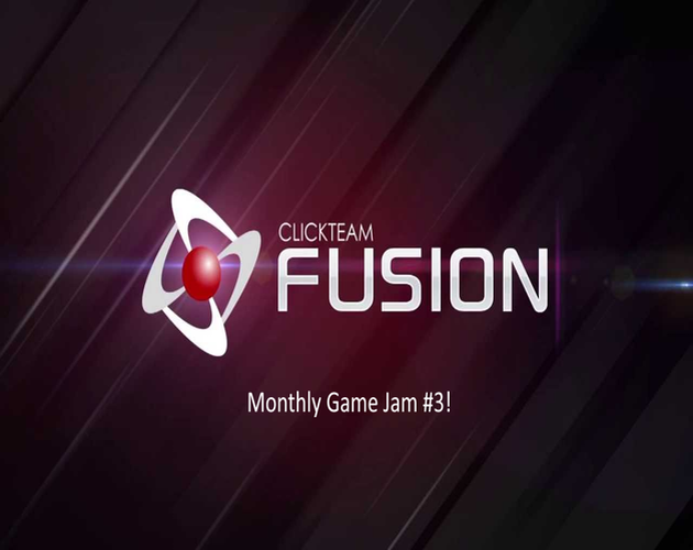 Clickteam Fusion 2.5 Monthly Game Jam #3 - itch.io