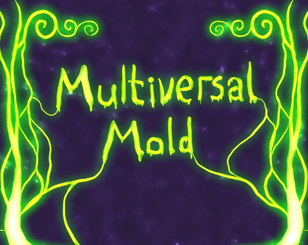 Multiversal Mold: A Journey Through Time and Space by Mewore, nyu
