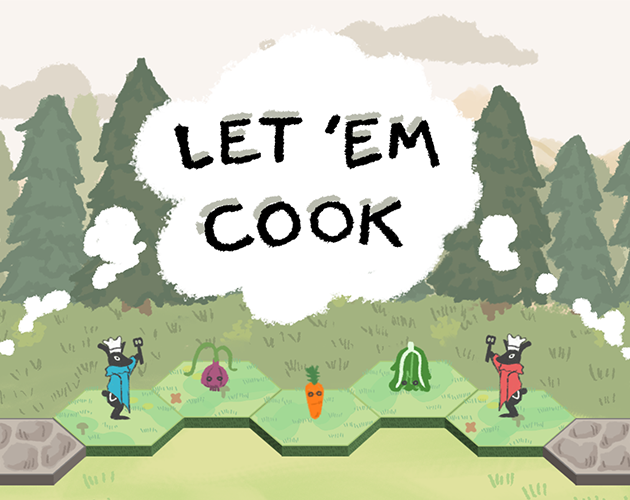 Let 'em Cook by Seven Sardines, JayAiJoe, ishbenhuben, Misphantom