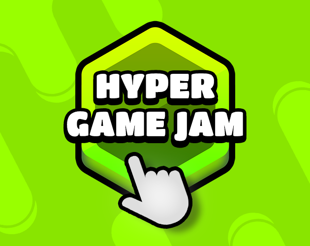 Hyper Game Jam - itch.io