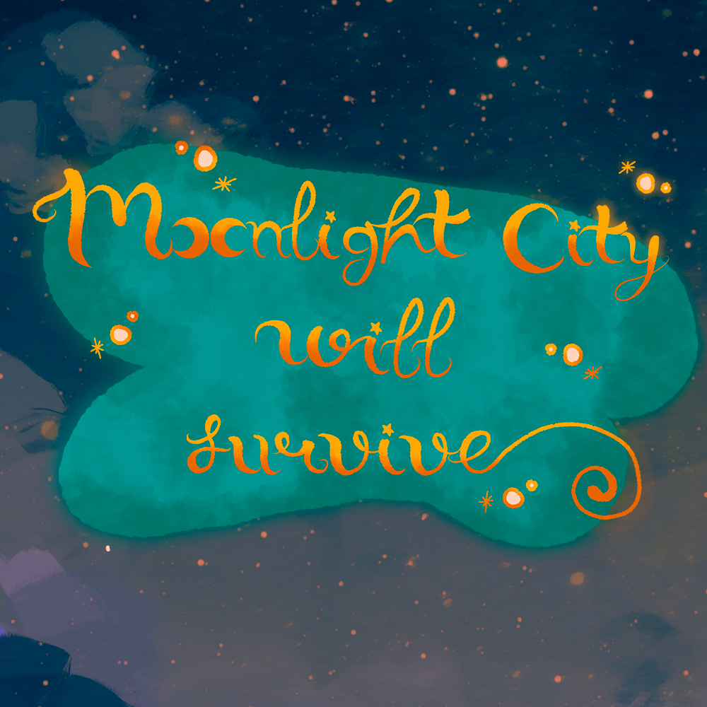 Moonlight City Will Survive by CesarManriqueGames