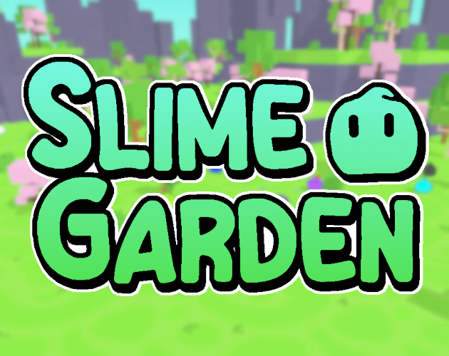 Slime Garden by Jared Devs