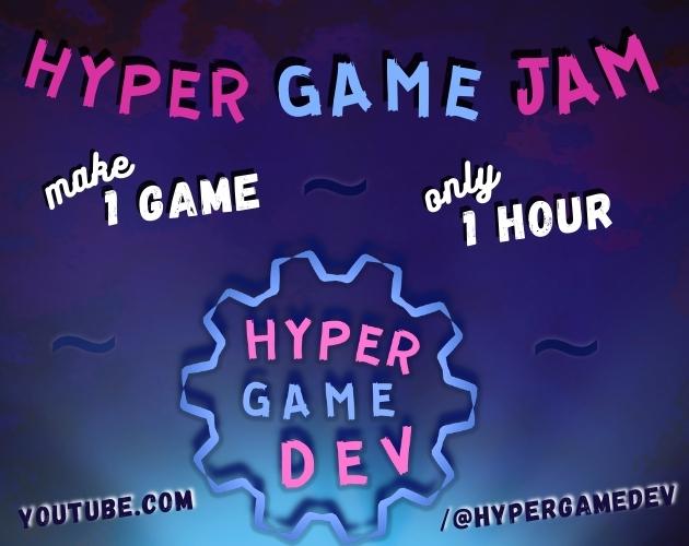 Hyper 1 HOUR Game Jam! TOPIC: Hack & Jam - itch.io