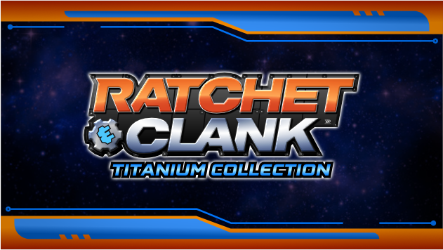 Ratchet & Clank Titanium Collection by TKGK Interactive
