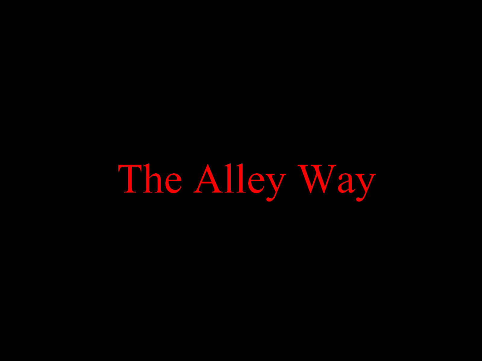 The Alley Way by DarkCorridorProductions
