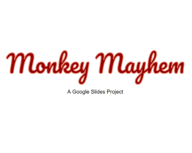 Monkey Mayhem (Google Slides Project) by MythixDev