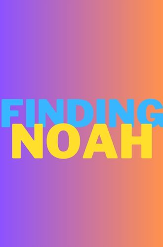 Finding Noah by GenericYellowProtogen